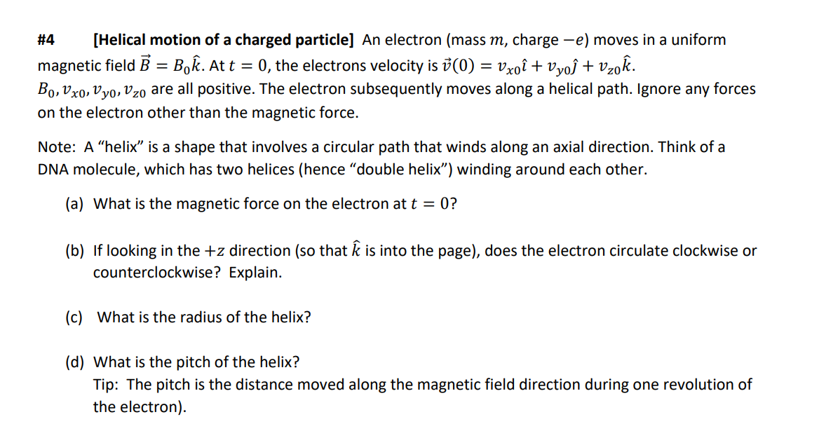 Solved \#4 [Helical motion of a charged particle] An | Chegg.com