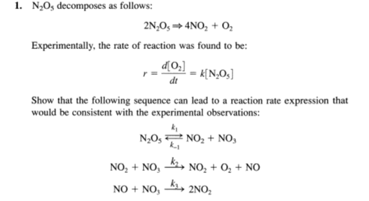 Solved 1. N2O5 decomposes as follows: 2 N2O5⇒4NO2+O2 | Chegg.com