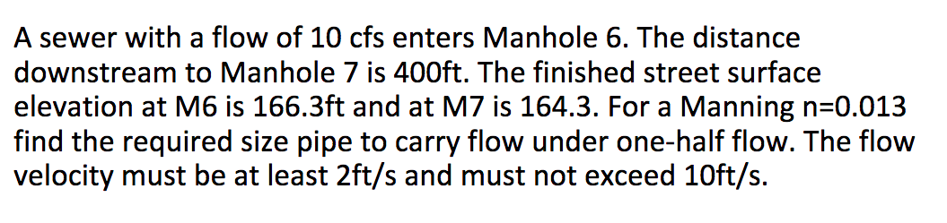 Solved A sewer with a flow of 10 cfs enters Manhole 6. The | Chegg.com