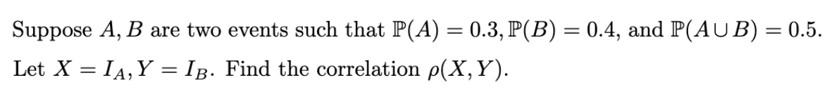 Solved Suppose A B Are Two Events Such That