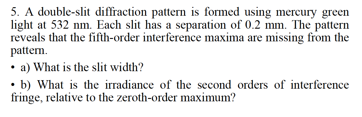 Solved 5. A double-slit diffraction pattern is formed using | Chegg.com