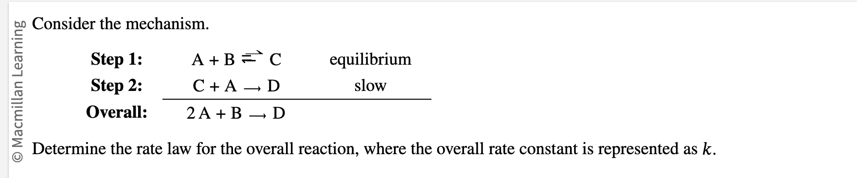 Solved Consider the mechanism.\[\begin{array}{ccc}\text { | Chegg.com