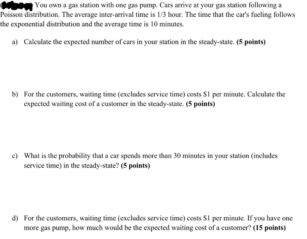 Solved You own a gas station with one gas pump. Cars arrive | Chegg.com