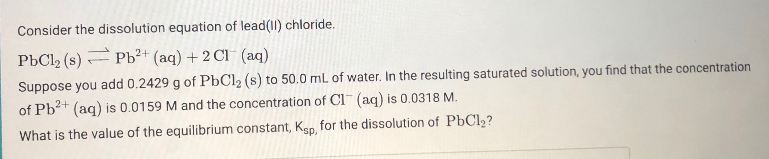 Solved Consider the dissolution equation of lead(II) | Chegg.com