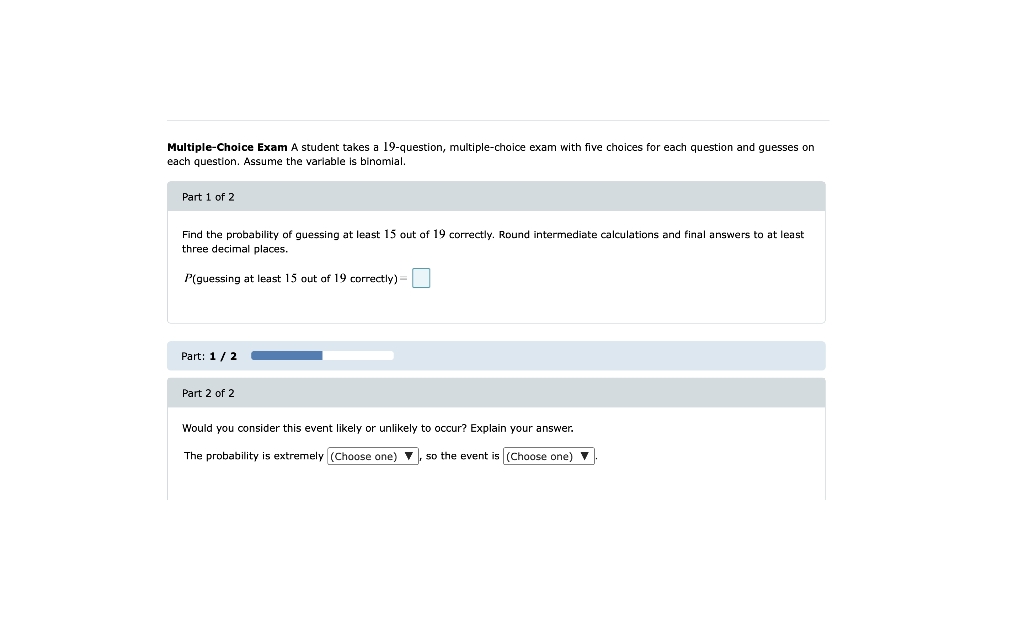 Solved Multiple-Choice Exam A student takes a 19-question, | Chegg.com
