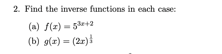 Solved 2. Find the inverse functions in each case: (a) | Chegg.com
