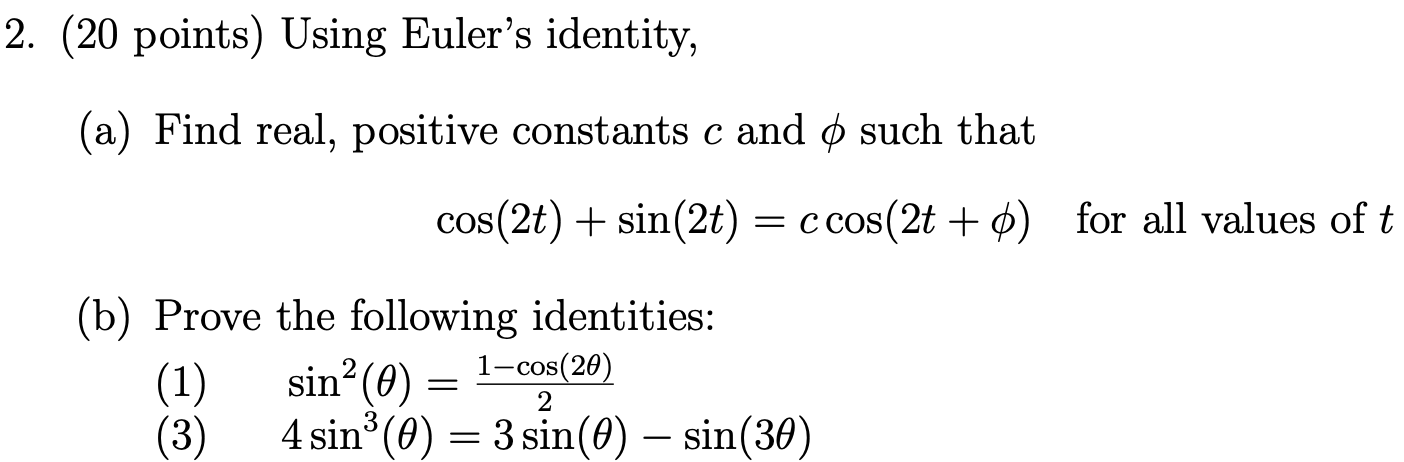 Solved 2. (20 points) Using Euler's identity, (a) Find real, | Chegg.com