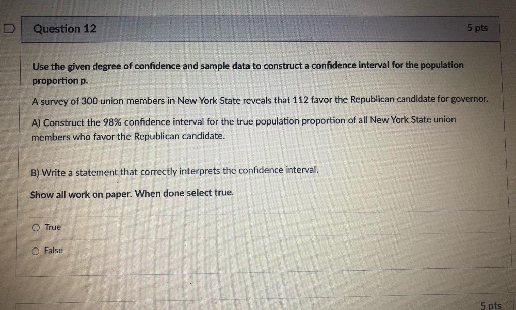 Solved Question 12 5 pts Use the given degree of confidence | Chegg.com