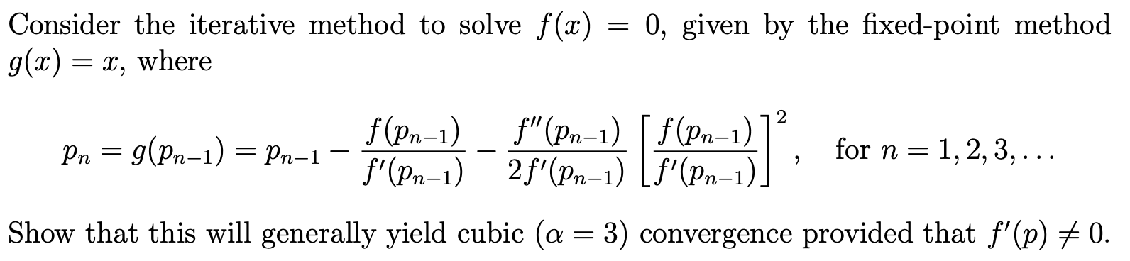 Solved Consider the iterative method to solve f(x)=0, given | Chegg.com