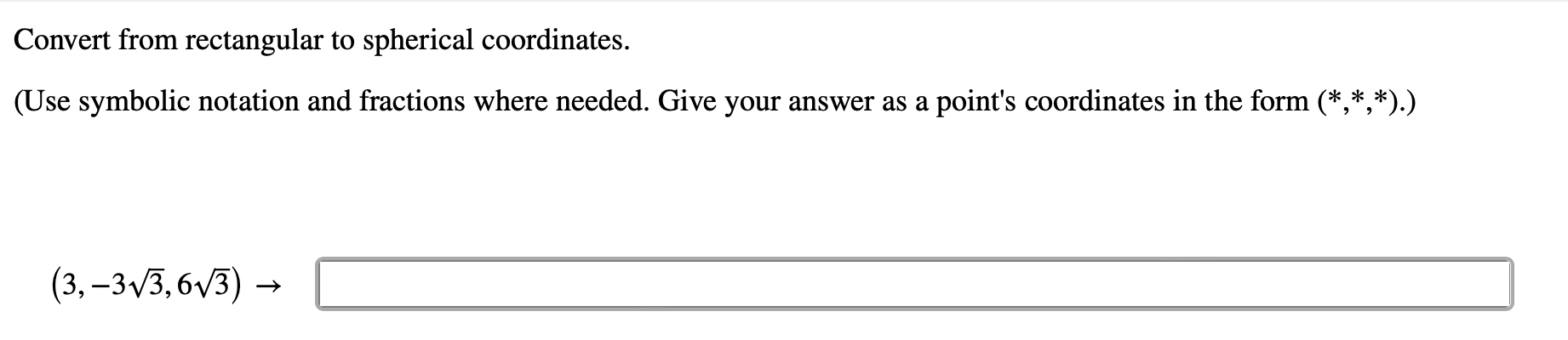 [Solved]: Convert from rectangular to spherical coordinate