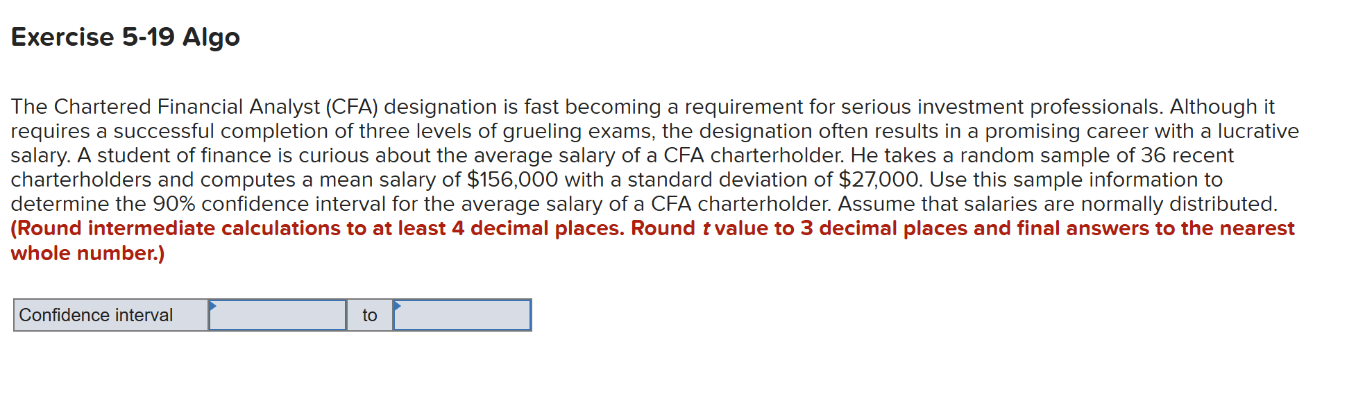 Solved Exercise 5-19 ﻿Algo The Chartered Financial Analyst | Chegg.com