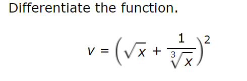 Solved Differentiate the function. v=(x+3x1)2 | Chegg.com