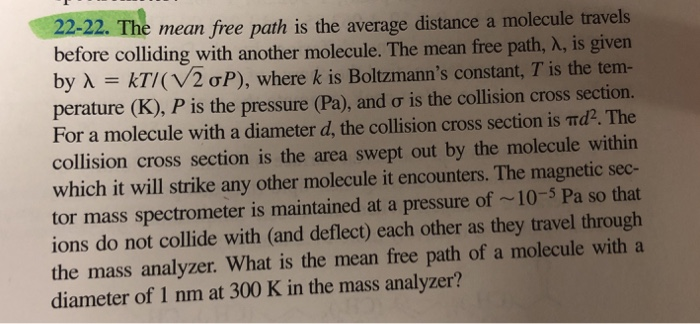 Solved 22-22. The mean free path is the average distance a | Chegg.com