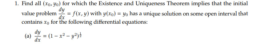 Solved 1. Find all (x0,y0) for which the Existence and | Chegg.com