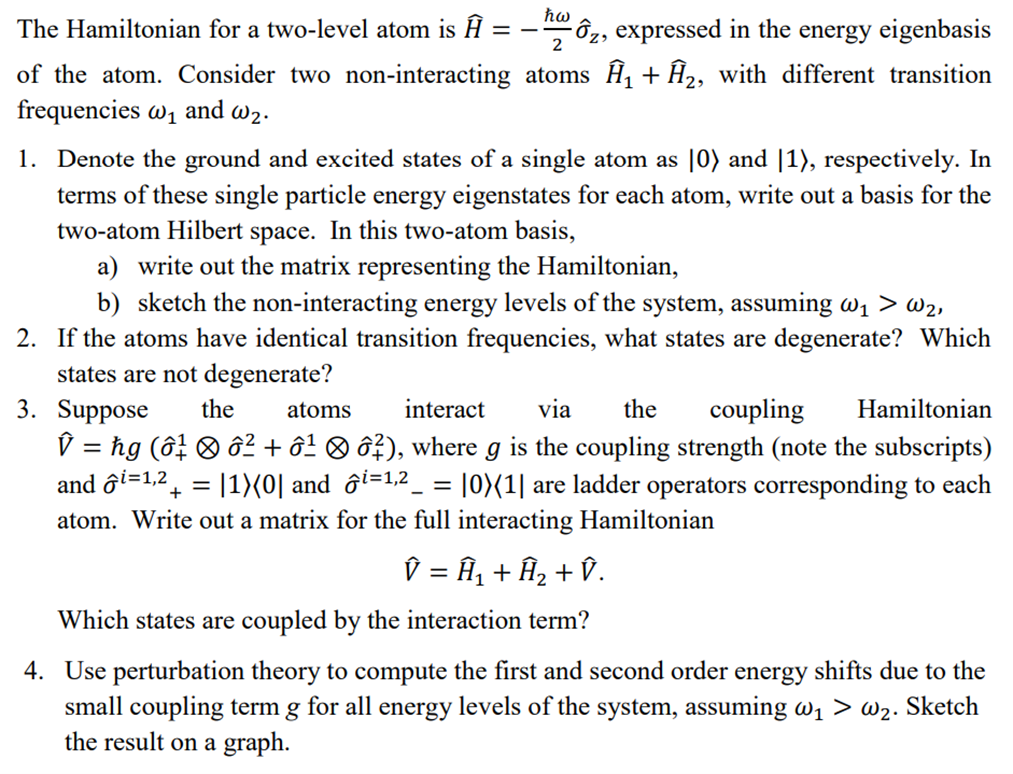 Solved The Hamiltonian for a two-level atom is Ĥ = – h@ ô₂, | Chegg.com