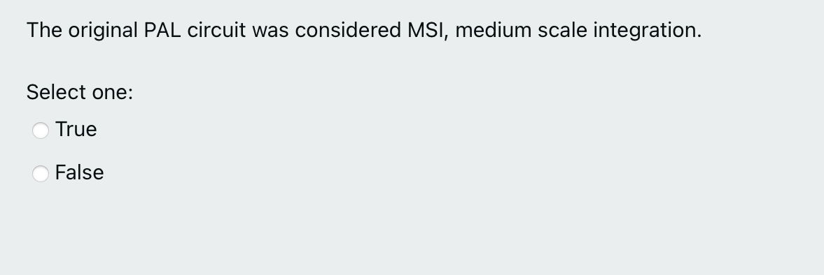 Solved The original PAL circuit was considered MSI, medium | Chegg.com