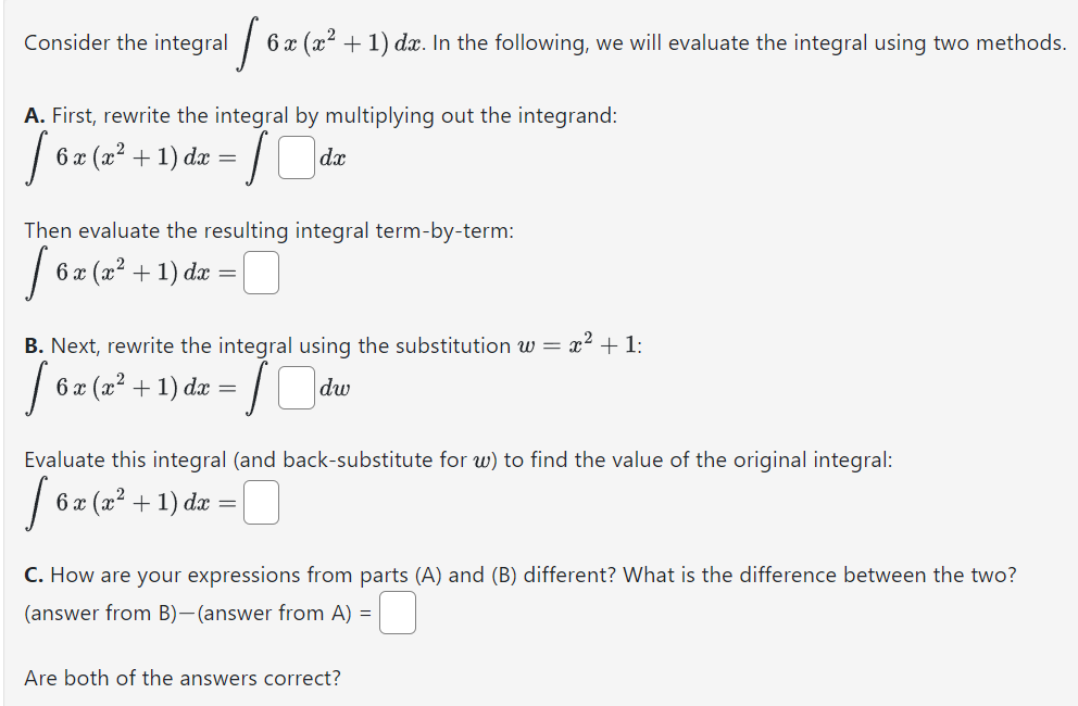 Solved Consider the integral ∫6x(x2+1)dx. In the following, | Chegg.com