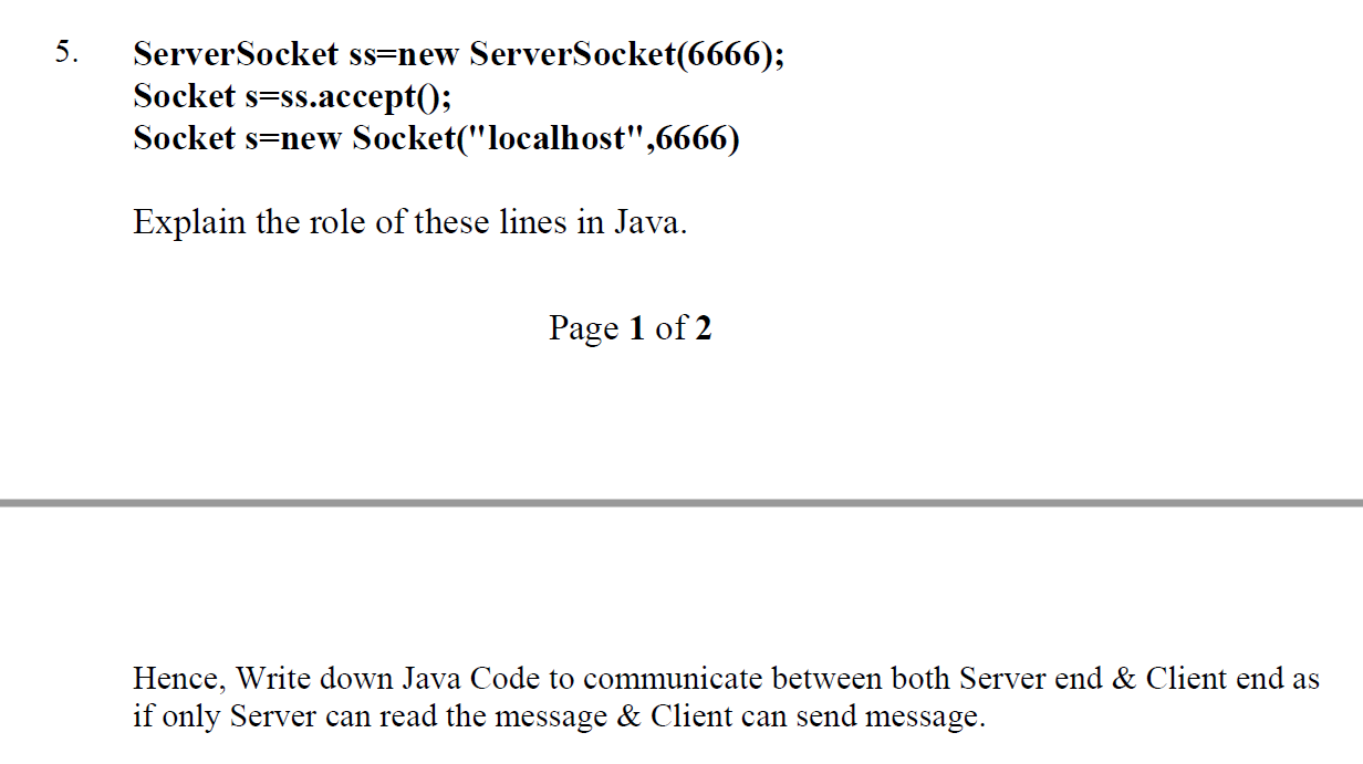 Solved 5. ServerSocket ss=new ServerSocket(6666); Socket | Chegg.com