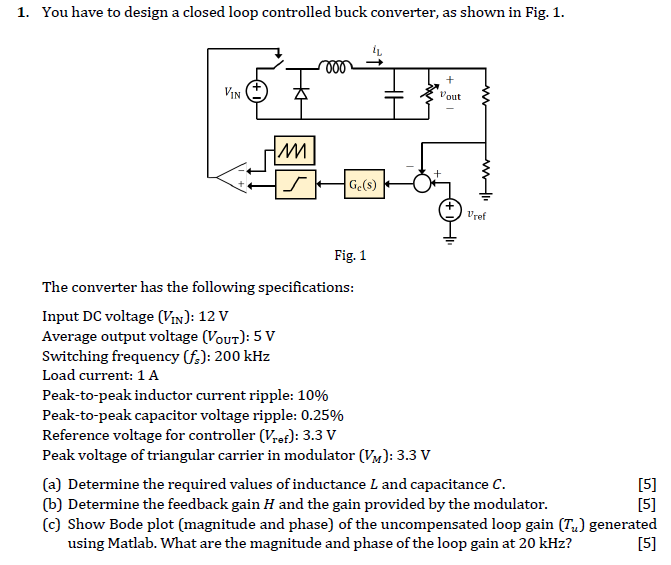 Solved 1 You Have To Design A Closed Loop Controlled Buck 
