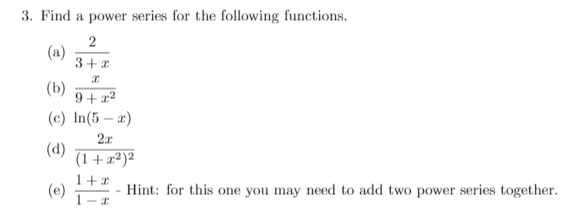 Solved 3. Find a power series for the following functions. 2 | Chegg.com