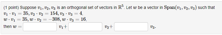 Solved (1 point) Suppose V1, V2, V3 is an orthogonal set of | Chegg.com