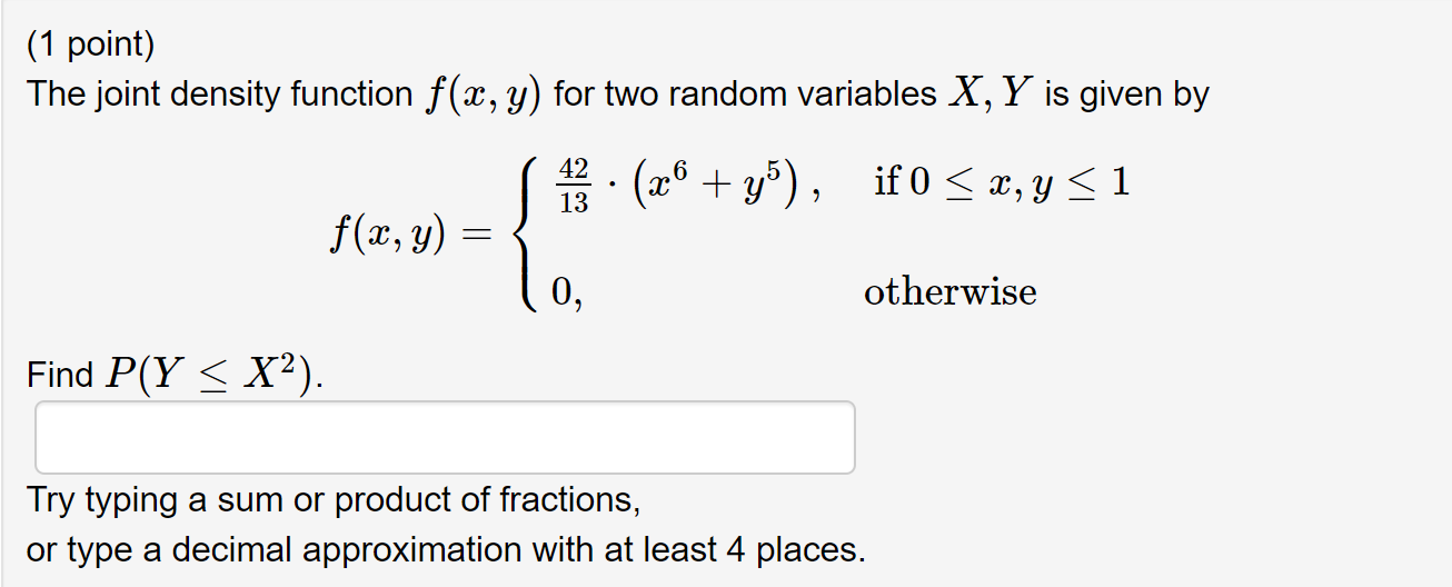 Solved (1 point) The joint density function f(x,y) for two | Chegg.com