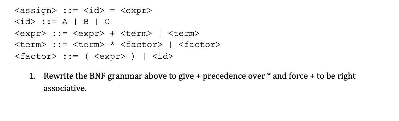 Solved assign >::= id = expr id ::=A∣B∣C | Chegg.com