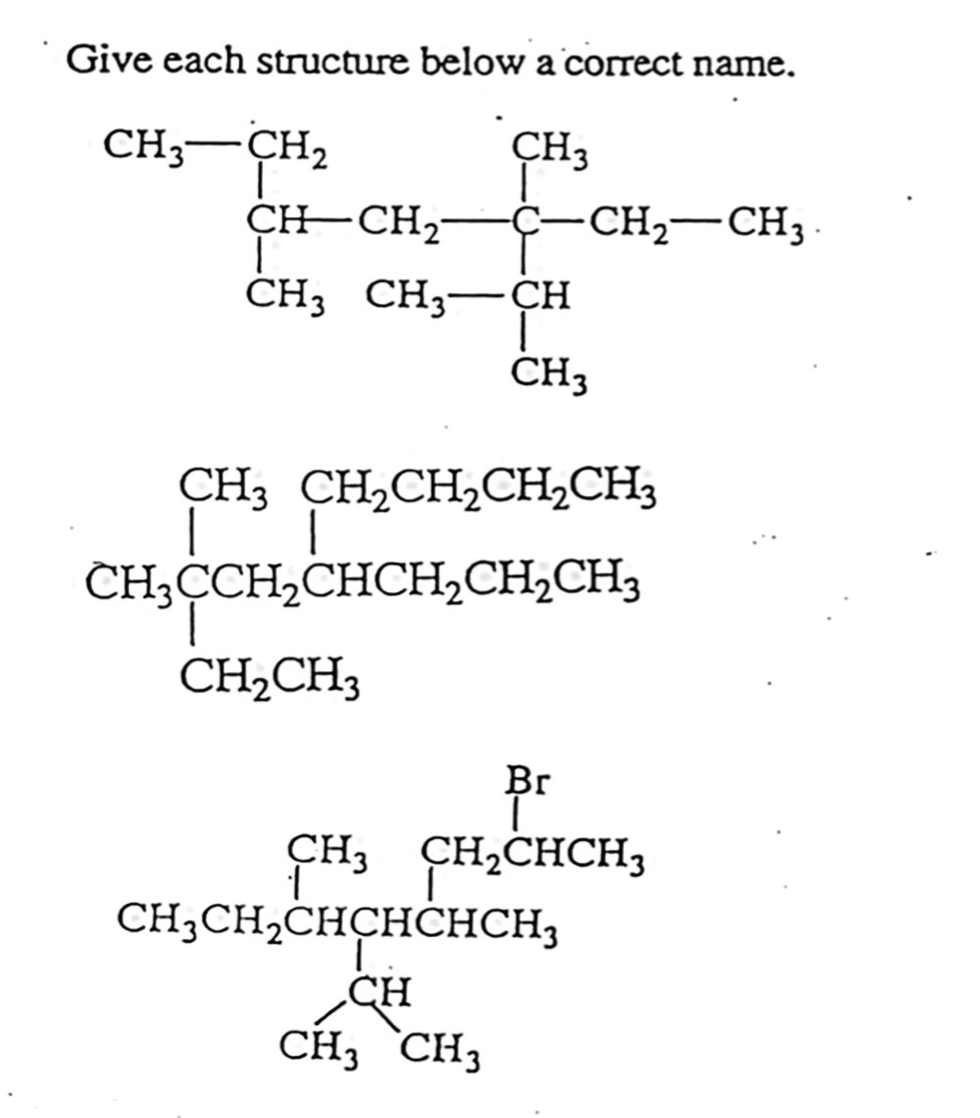 Solved Give each structure below a correct name. CH3 - CH2 | Chegg.com