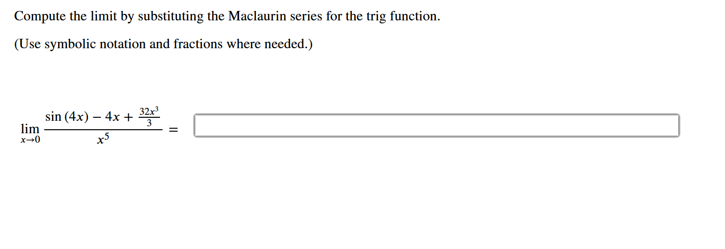 Solved Compute the limit by substituting the Maclaurin | Chegg.com