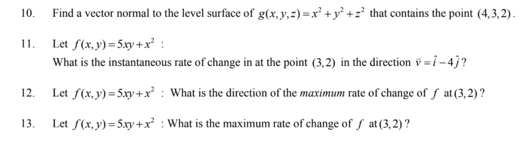 Solved 10. Find a vector normal to the level surface of | Chegg.com