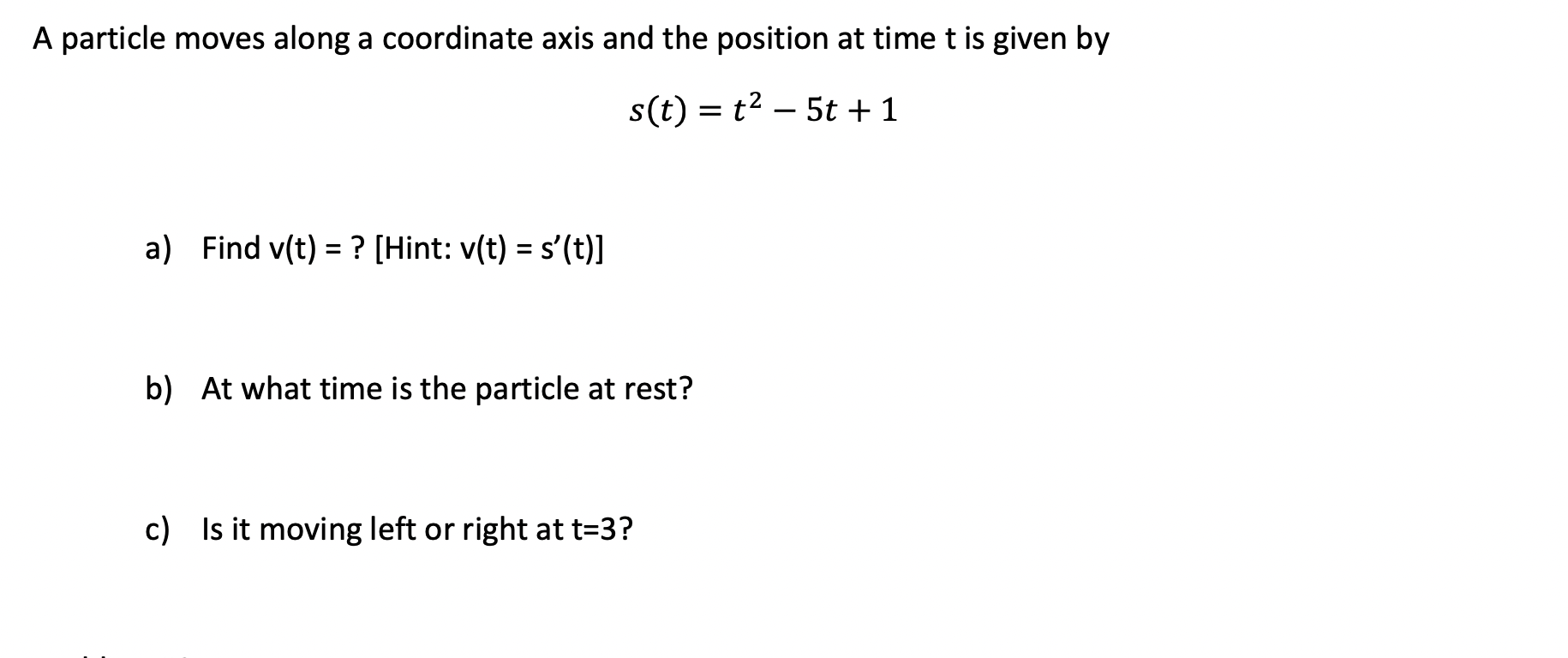 Solved A particle moves along a coordinate axis and the | Chegg.com