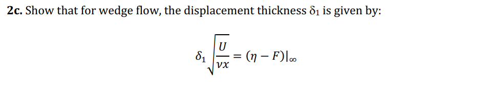 Solved 2c. Show that for wedge flow, the displacement | Chegg.com