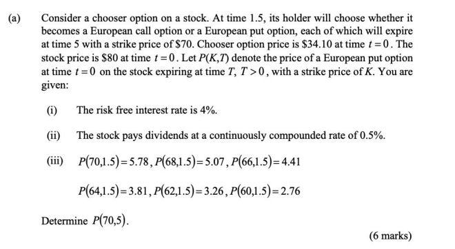 (a) Consider a chooser option on a stock. At time | Chegg.com