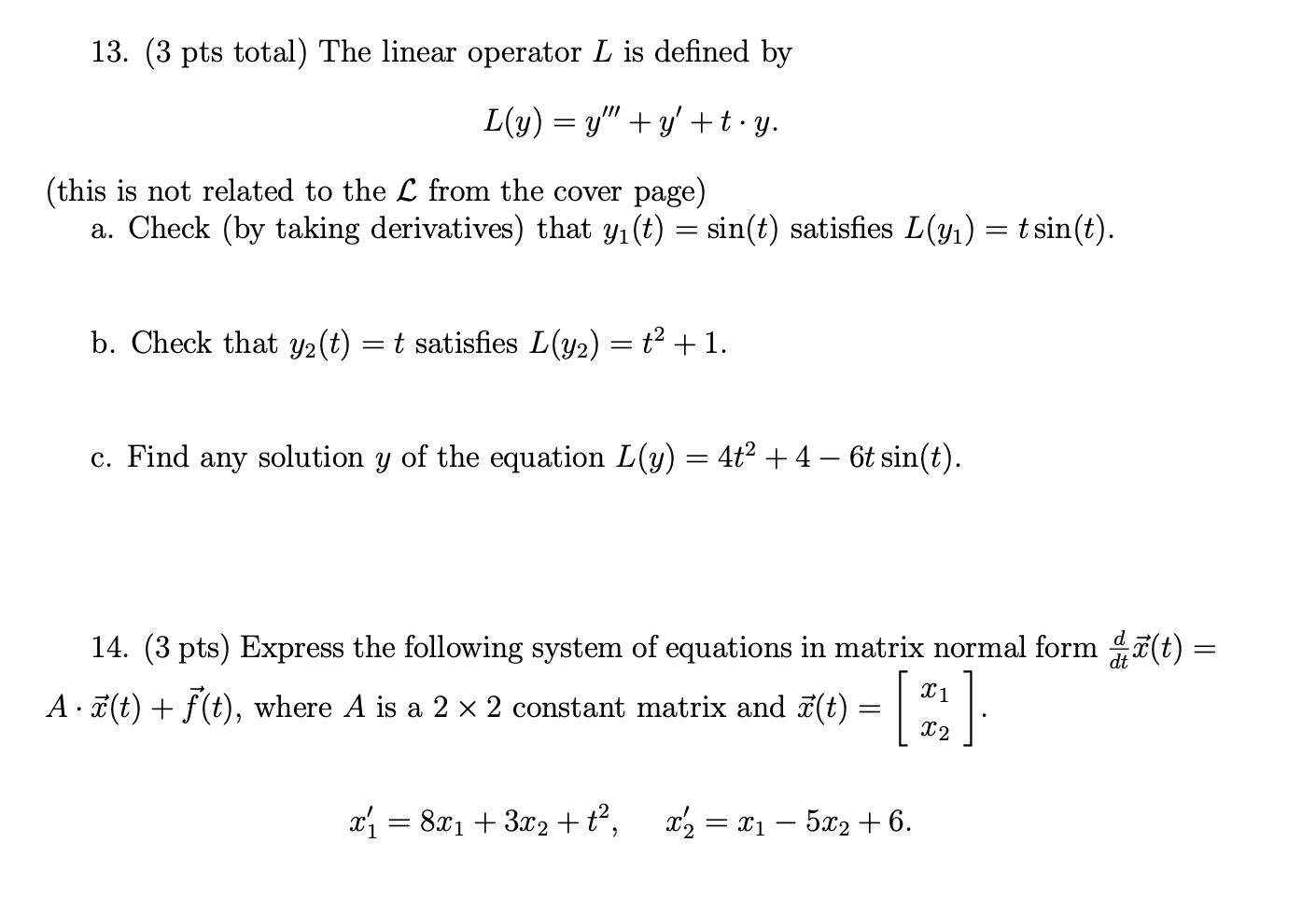 Solved 13. (3 pts total) The linear operator L is defined by | Chegg.com