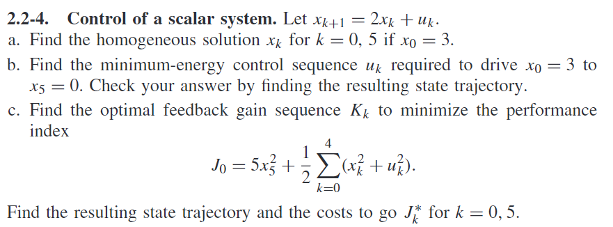 2.2-4. Control of a scalar system. Let xk+1 = 2xk | Chegg.com
