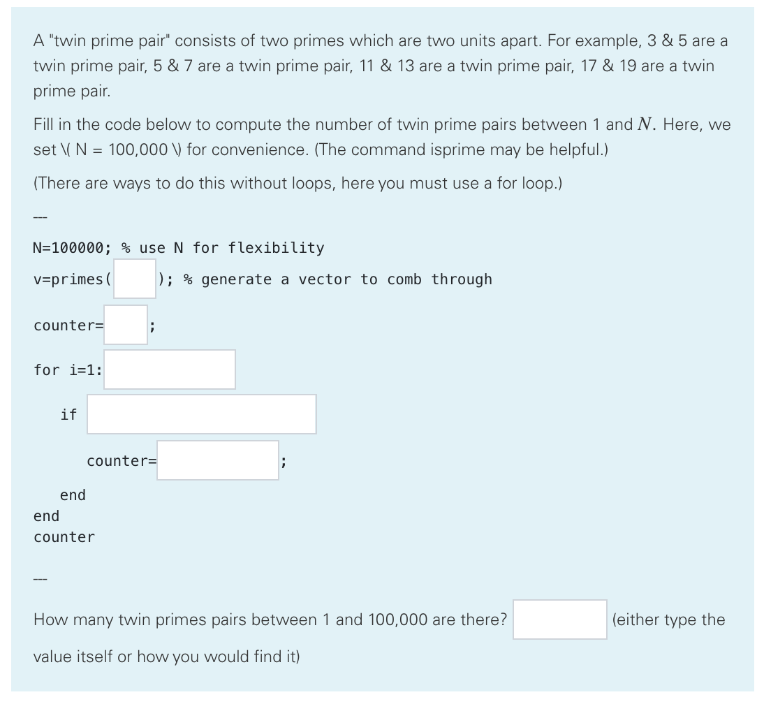 Solved A "twin prime pair" consists of two primes which are | Chegg.com