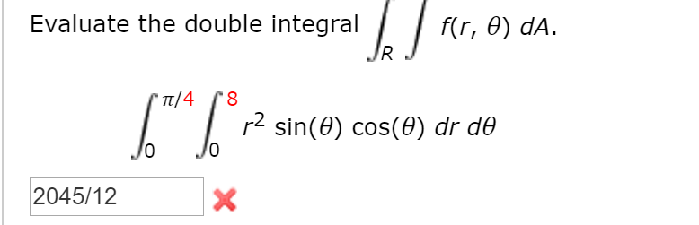 Solved Evaluate the double integral f(r, θ) dA r2 sin(θ) | Chegg.com