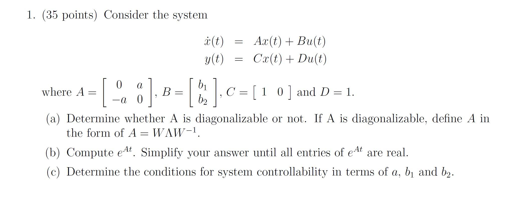 Solved 1. (35 points) Consider the system | Chegg.com