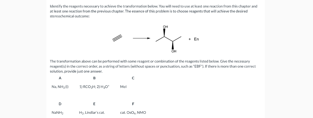 Solved Identify the reagents necessary to achieve the | Chegg.com