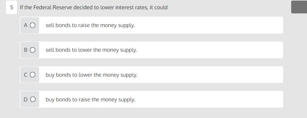 Solved 5 If the Federal Reserve decided to lower interest | Chegg.com