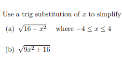 Solved Use a trig substitution of x to simplify (a) 16−x2 | Chegg.com