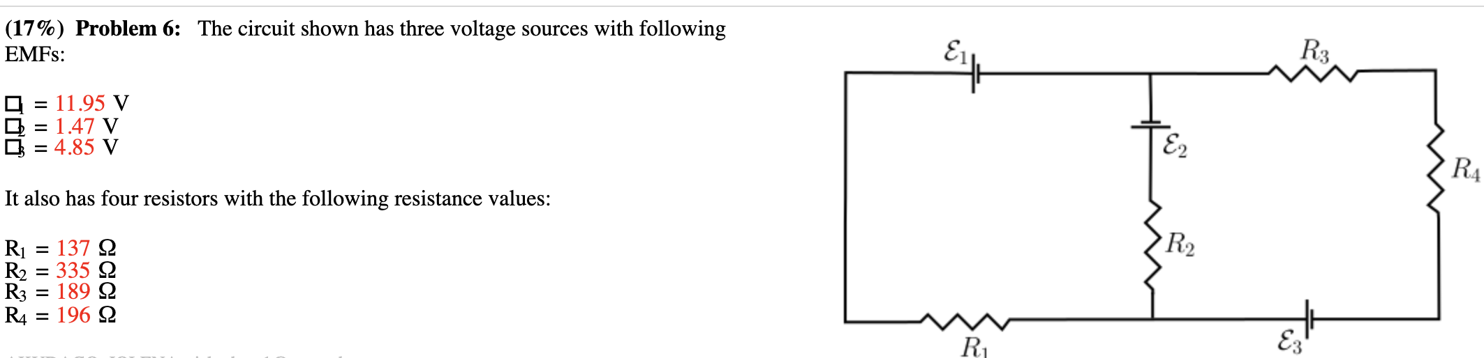 Solved (17\%) Problem 6: The circuit shown has three voltage | Chegg.com