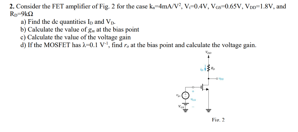 Solved 2. Consider the FET amplifier of Fig. 2 for the case | Chegg.com