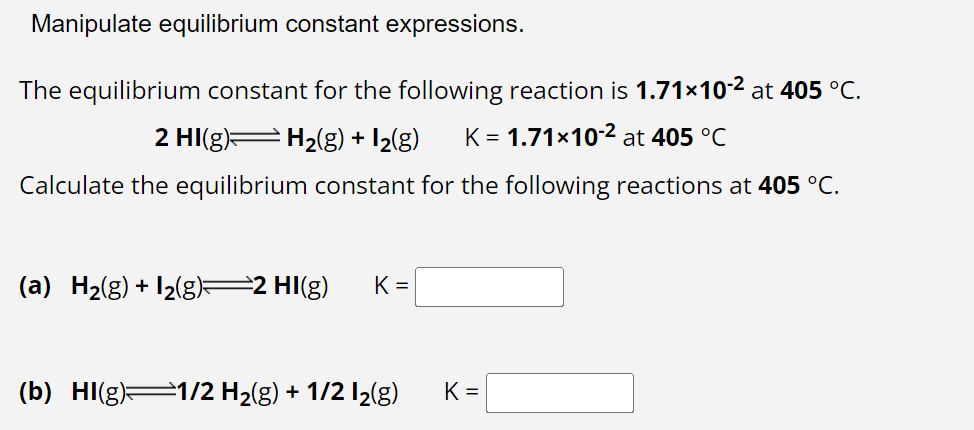 Solved Manipulate equilibrium constant expressions. The | Chegg.com