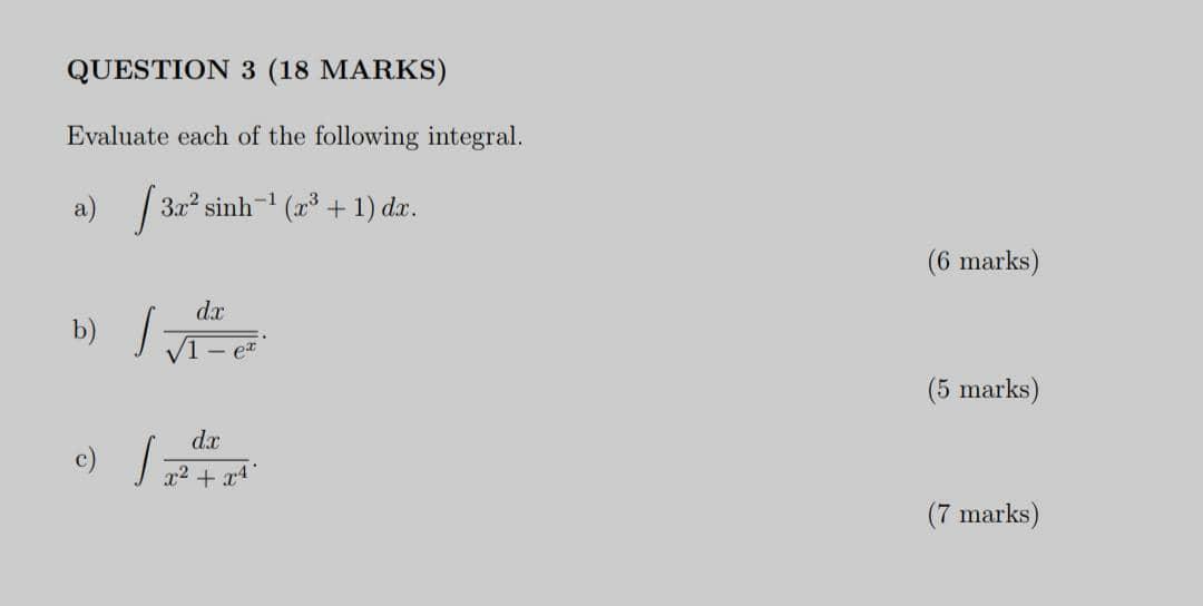 Solved QUESTION 3 (18 MARKS) Evaluate each of the following | Chegg.com Solved QUESTION 3 (18 MARKS) Evaluate each of the following | Chegg.com