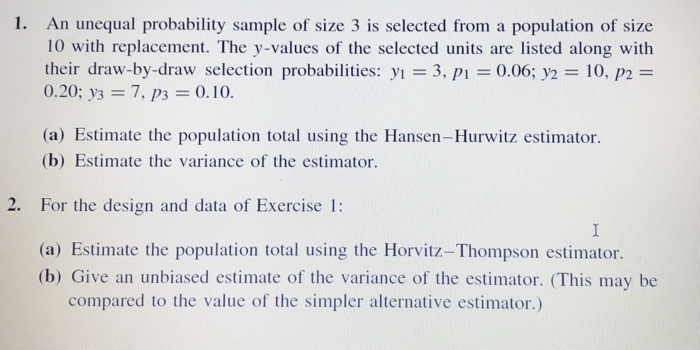 Solved 1. An unequal probability sample of size 3 is | Chegg.com