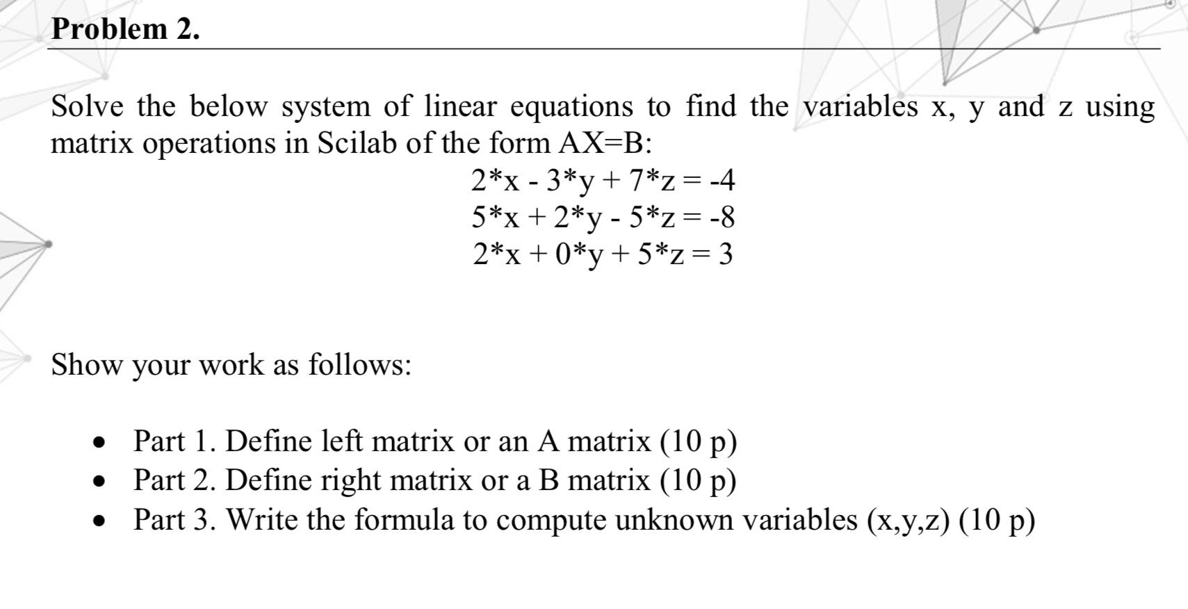 Solved Problem 2. Solve the below system of linear equations | Chegg.com