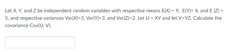 Solved Let X,Y, and Z be independent random variables with | Chegg.com