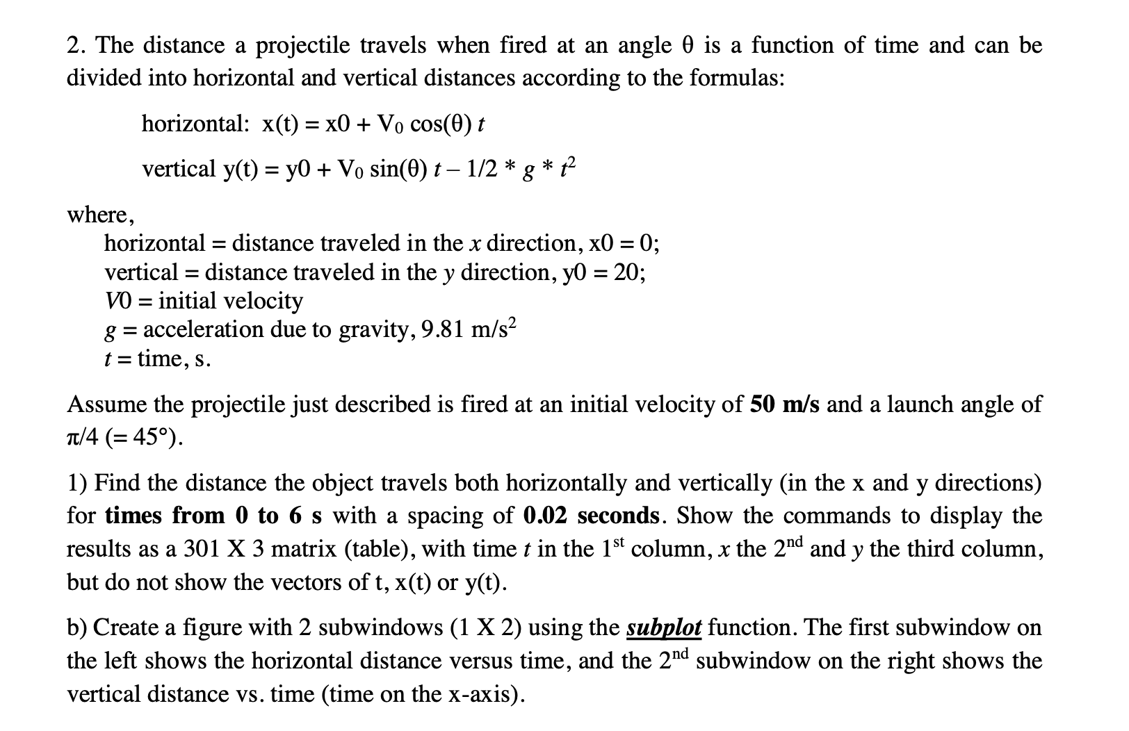 Solved 2. The distance a projectile travels when fired at an | Chegg.com