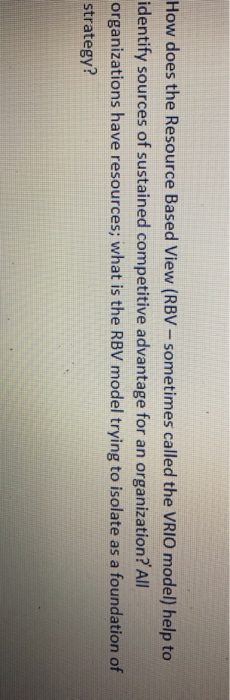 Solved How does the Resource Based view (RBV-sometimes | Chegg.com